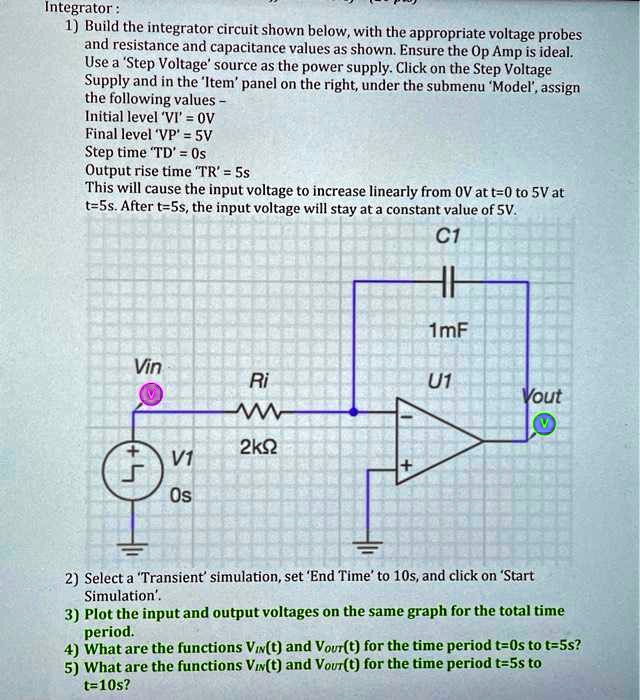 Integrator: 1) Build the integrator circuit shown below, with the ...