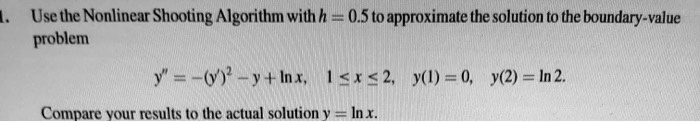 Solved Use The Nonlinear Shooting Algorithm With H 05 To Approximate The Solution To The 9506