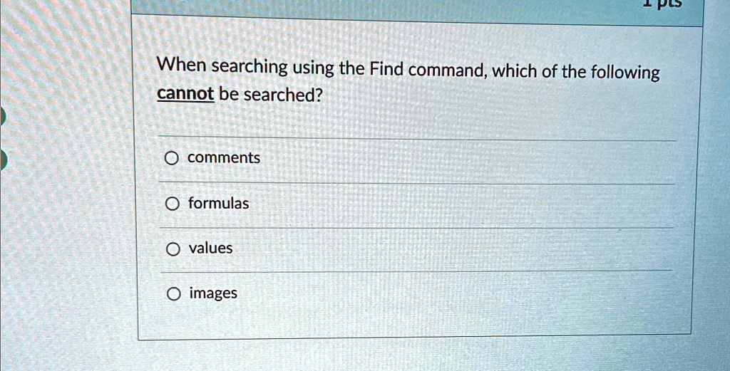 When searching using the Find command, which of the...