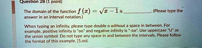 SOLVED: Question 28 (1 point) The domain of the function f (€) answer ...