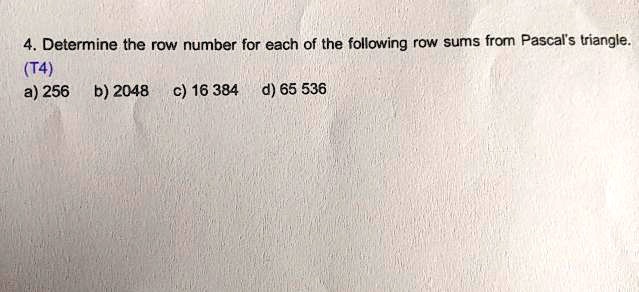 SOLVED: Determine the row number for each of the following row sums ...
