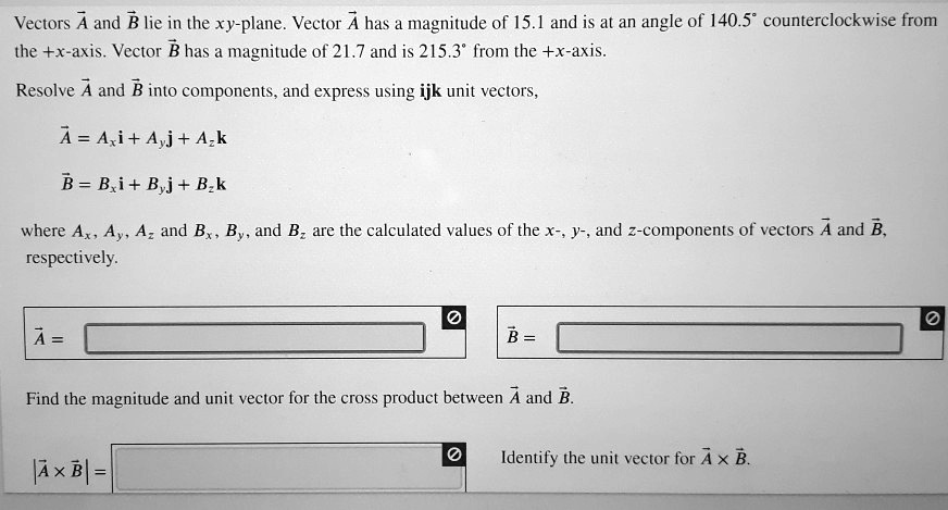 SOLVED: Vectors A and B lie in the xy-plane: Vector A has a magnitude ...
