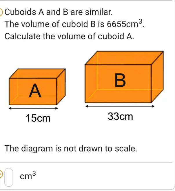 cuboids a and b are similar the volume of cuboid b is 6655cm3 calculate the volume of cuboid a b ...