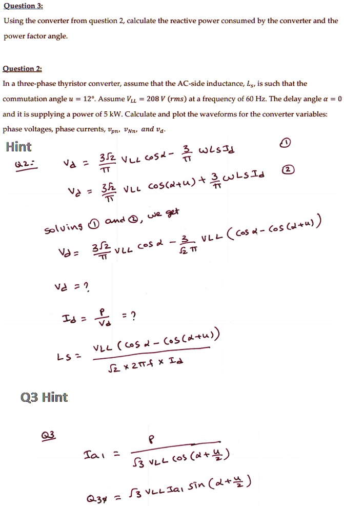 SOLVED: Question 3: Using the converter from question 2, calculate the reactive power consumed ...
