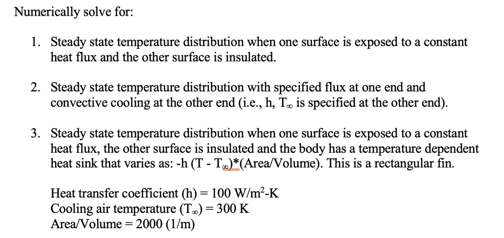 please solve this using excel numerically solve for 1 steady state temperature distribution when ...