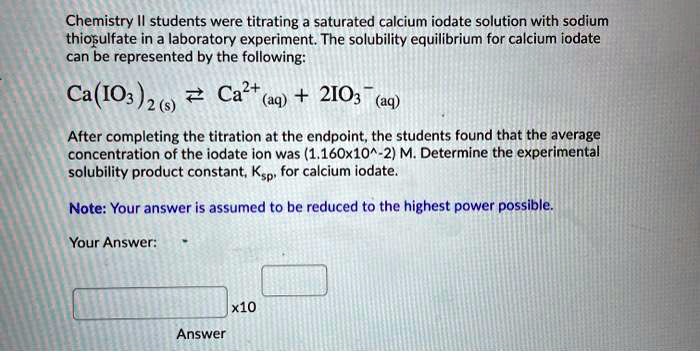 Chemistry il students were titrating saturated calcium...