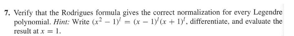 SOLVED: 7 Verify that the Rodrigues formula gives the correct ...