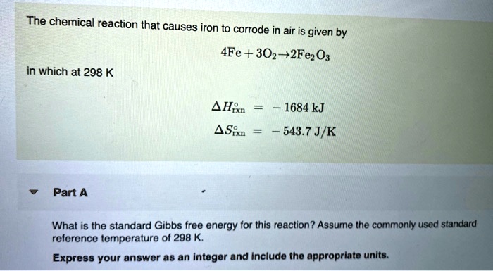 the chemical reaction that causes iron to corrode in air is given by ...