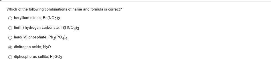 Which of the following combinations of name and formula is correct ...