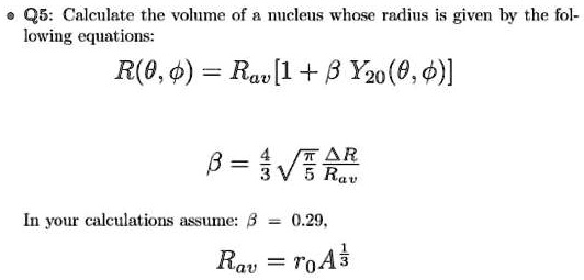 Q5: Calculate the volume of a nucleus whose radius is given by the ...