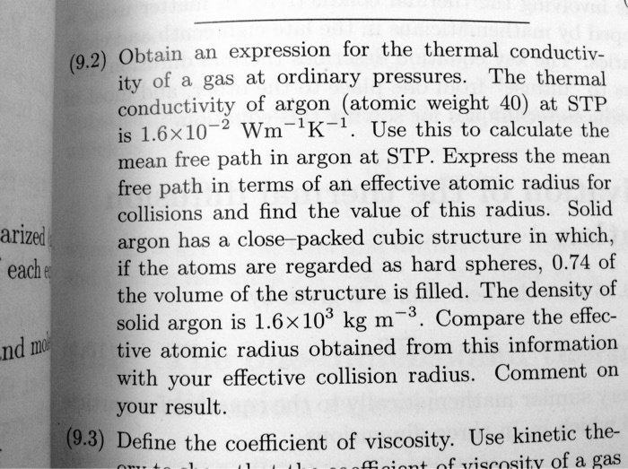 (9.2) Obtain an expression for the thermal conductiv-ity of a gas at ...