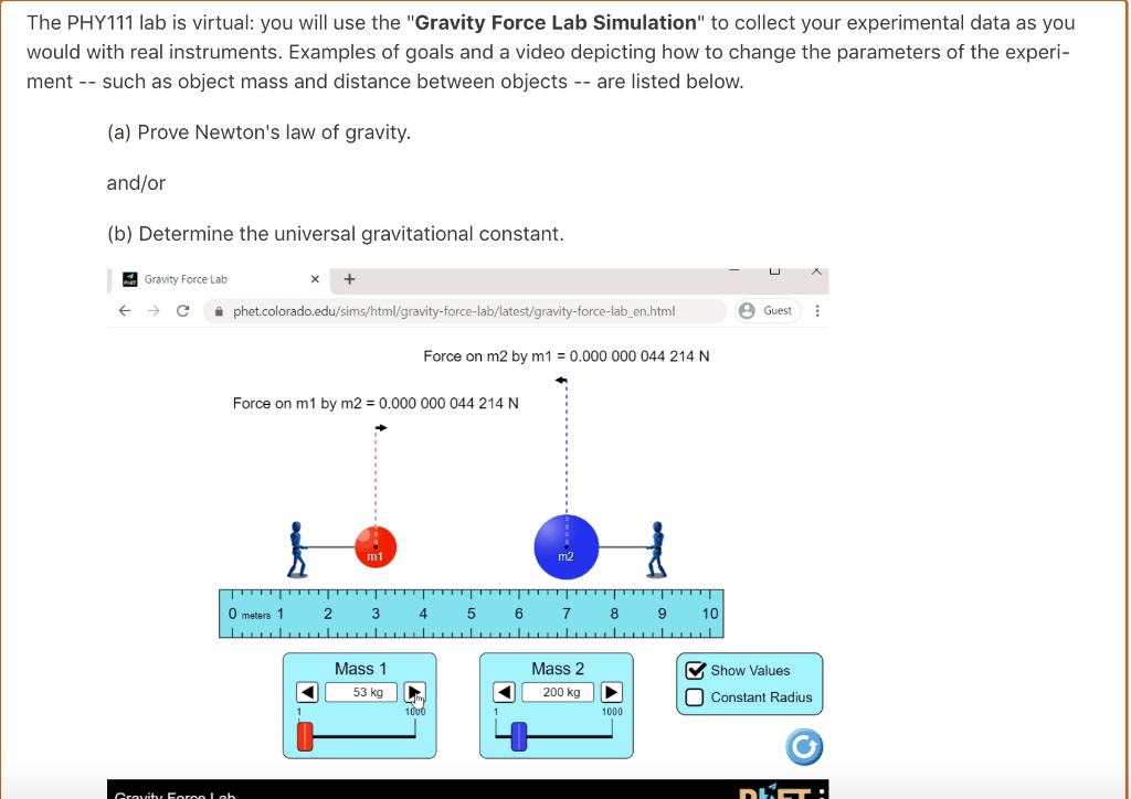 SOLVED:The PHYIII lab is virtual: you will use the "Gravity Force Lab ...
