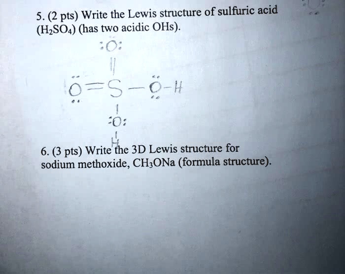 SOLVED: 5. (2 pts) Write the Lewis structure of sulfuric acid (H2SO4 ...