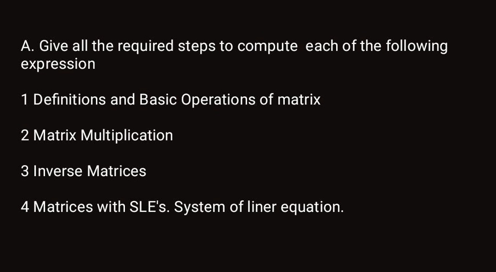 SOLVED: A. Give all the required steps to compute each of the following ...