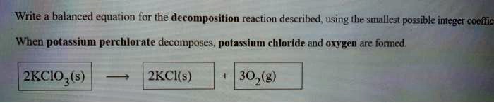 SOLVED: Write a balanced equation for the decomposition reaction described, using the smallest ...