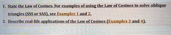 SOLVED: State the Law of Cosines. For examples of using the Law of ...