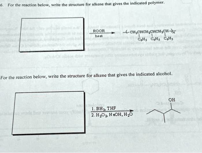 SOLVED: For the reaction below, write the structure for alkene that ...