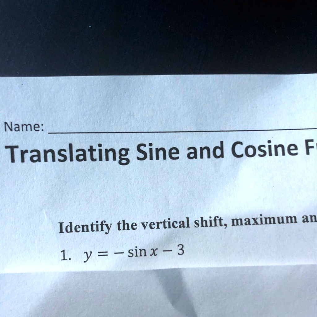 SOLVED: 'Identity the vertical shift maximum and minimum values of each ...