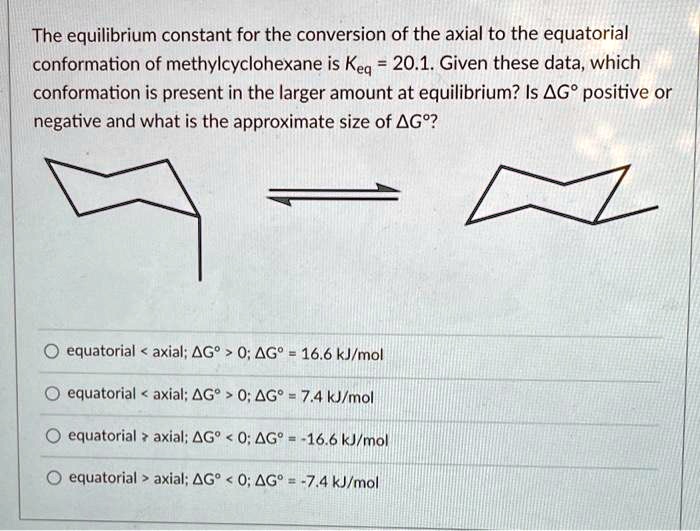 SOLVED: The equilibrium constant for the conversion of the axial to the equatorial conformation ...