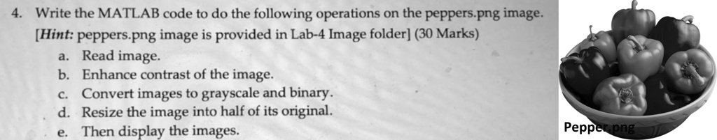 SOLVED: Write the MATLAB code to perform the following operations on ...