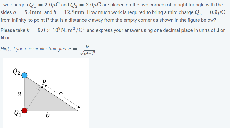 Two Charges Q1 2 6 μc And Q2 2 6 μc Are Placed On The Two Corners Of A Right Triangle With The