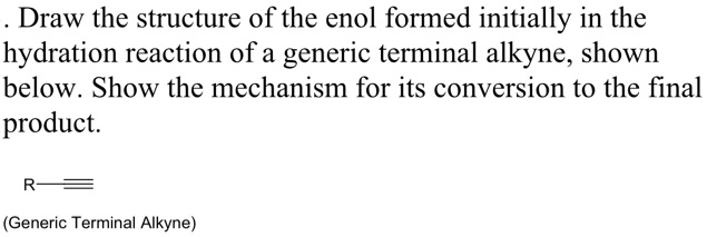 SOLVED: Draw the structure of the enol formed initially in the ...