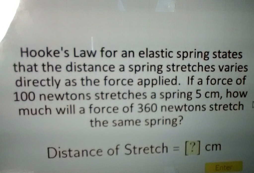 SOLVED: "Direct Variation PLEASE HELP ME Hooke's Law for an elastic ...