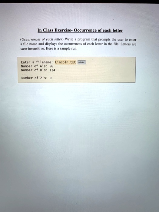 SOLVED: In-Class Exercise: Occurrence of Each Letter Occurrences of Each Letter Write a program ...