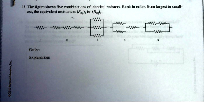 SOLVED: 13. The figure shows five combinations of identical resistors ... SOLVED: 13. The figure shows five combinations of identical resistors ...