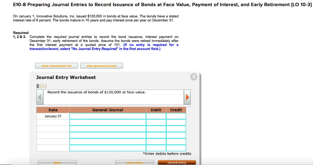 E10-8 Preparing Journal Entries to Record Issuance of Bonds at Face ...