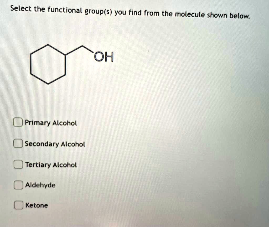 SOLVED:Select the functional group(s) you find from the molecule shown ...