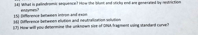 SOLVED: 14) What is palindromic sequence How the blunt and sticky end ... SOLVED: 14) What is palindromic sequence How the blunt and sticky end ...