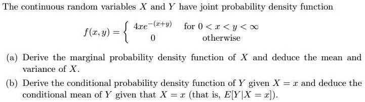 SOLVED: The continuous random variables X and Y have joint probability density function f(x,y ...