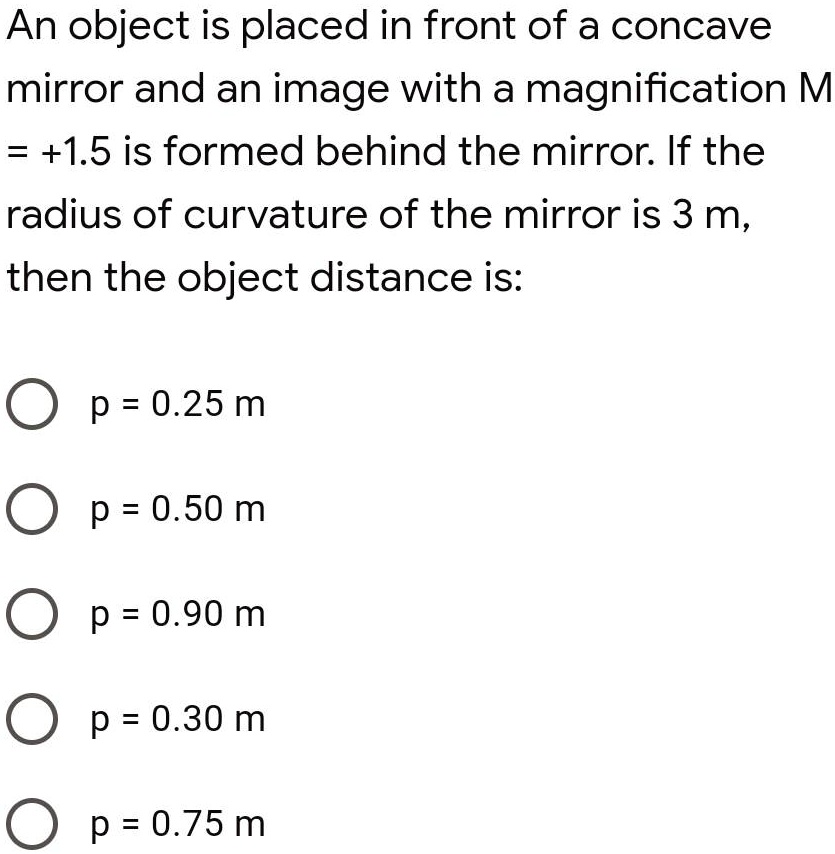 SOLVED: An object is placed in front of a concave mirror and an image ...
