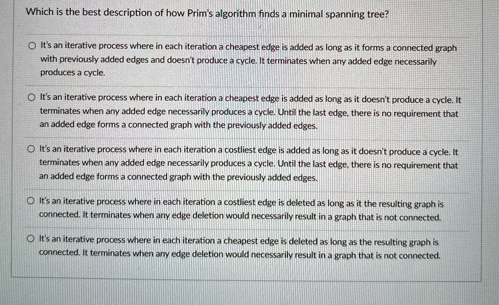 Which Is The Best Description Of How Prims Algorithm Finds A Minimal Spanning Tree Its An