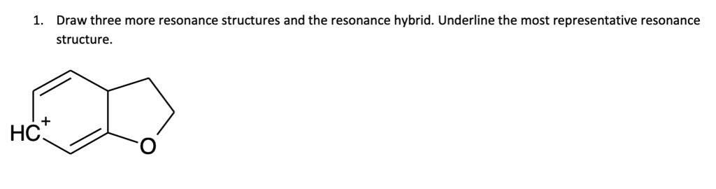 1. Draw three more resonance structures and the resonance hybrid ...