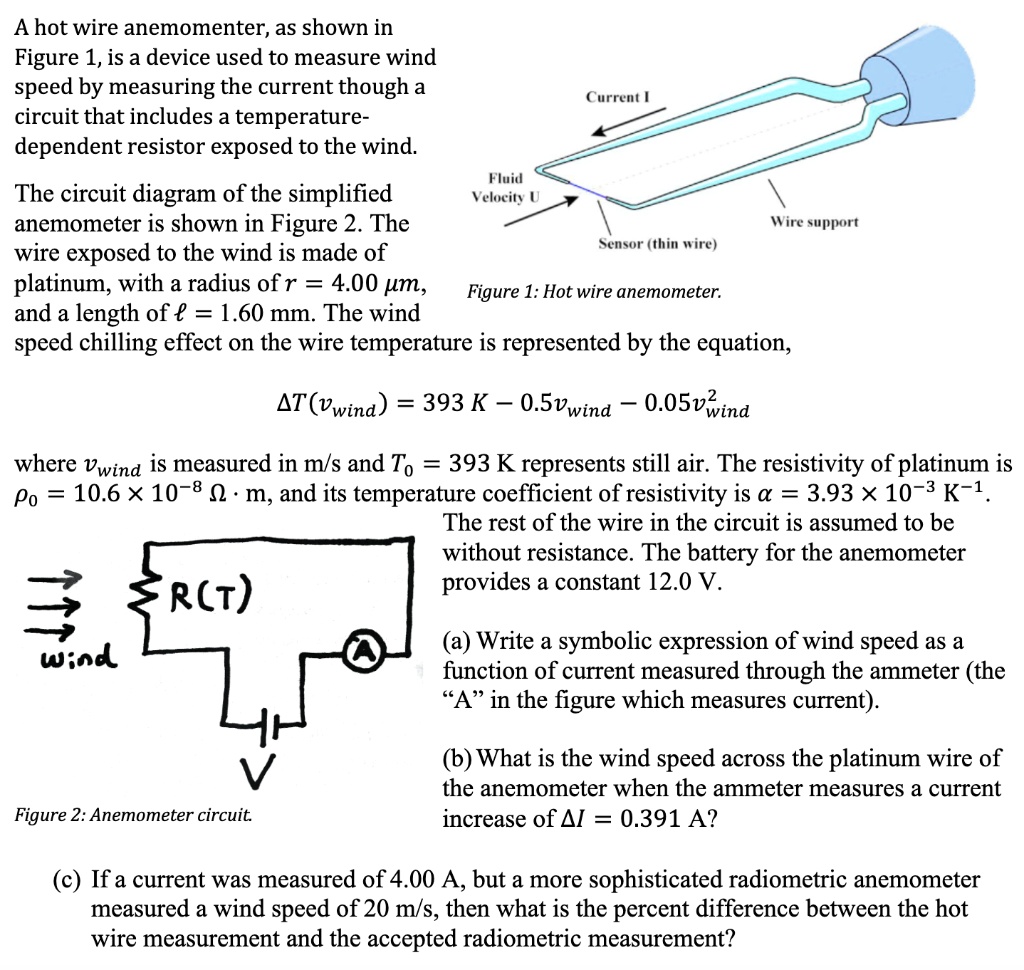 SOLVED: A hot wire anemometer, as shown in Figure 1, is a device used ...