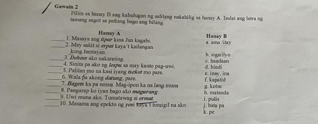 Gawain 2 Piliin sa hanay B ang kahulugan ng salitang nakahilig sa hanay ...
