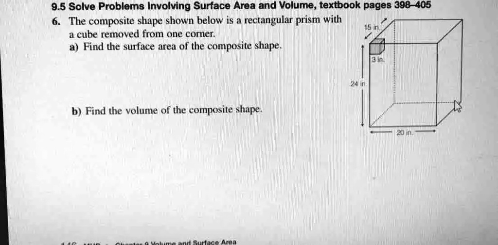 SOLVED: 9.5 Solve Problems Involving Surface Area and Volume, textbook pages 398-405 6. The ...