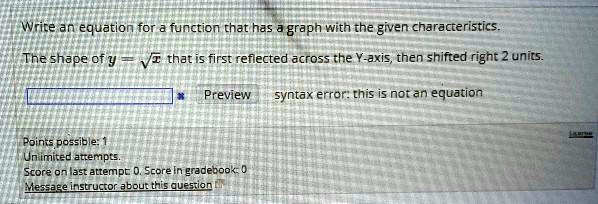 SOLVED:Wrice an equation for function that has graph- with the given characteristics: The shape ...