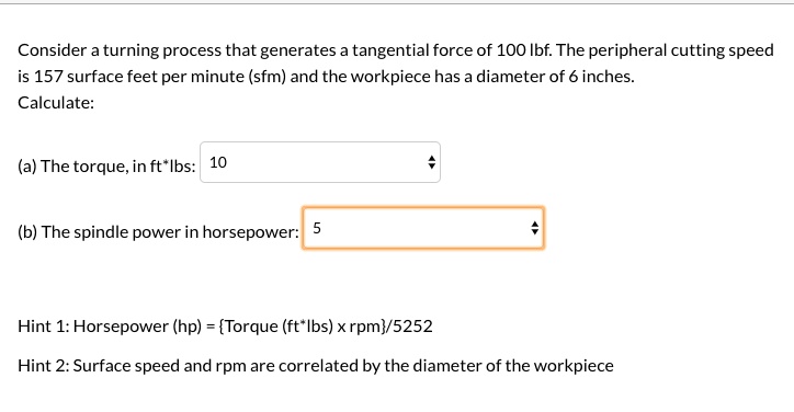 SOLVED: Consider a turning process that generates a tangential force of ...
