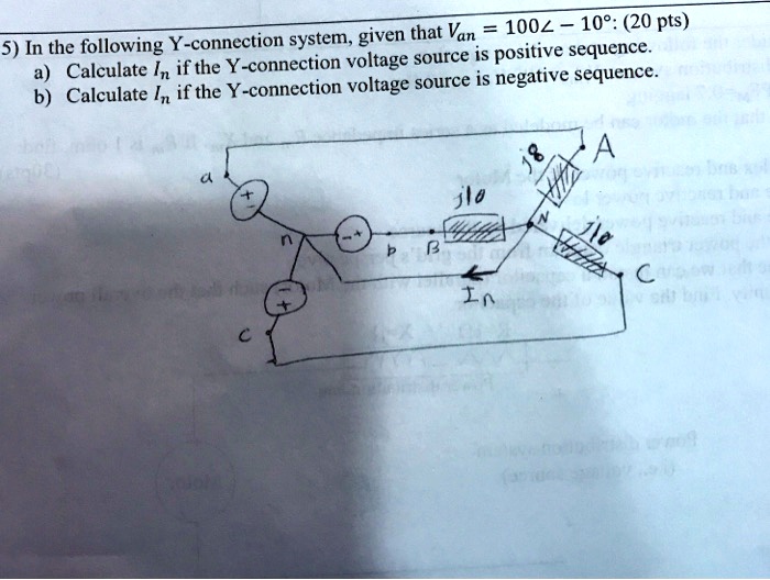 SOLVED: a) Calculate In if the Y-connection voltage source is positive sequence. b) Calculate In ...