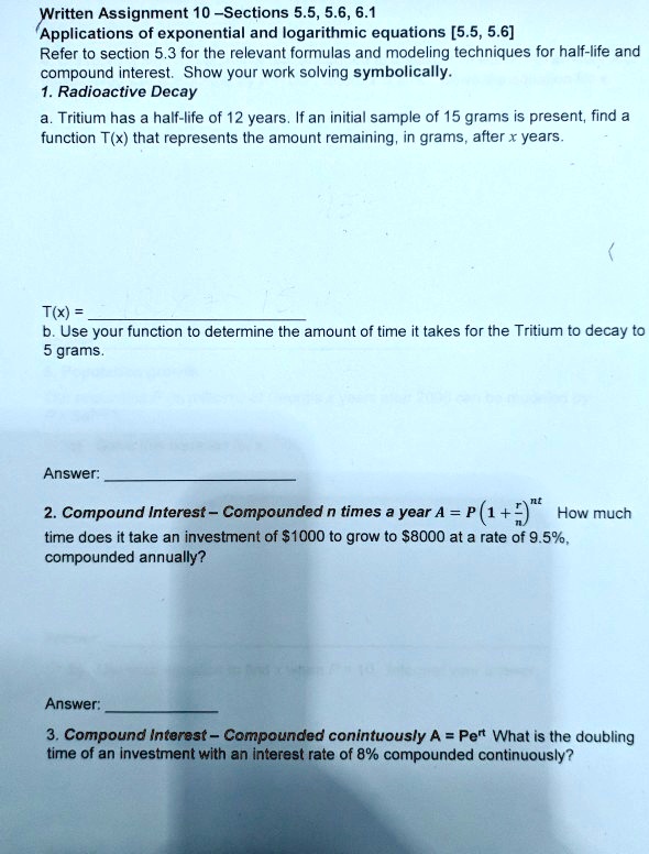 SOLVED: Written Assignment 10 Sections 5.5, 5.6, 6.1 Applications of exponential and logarithmic ...