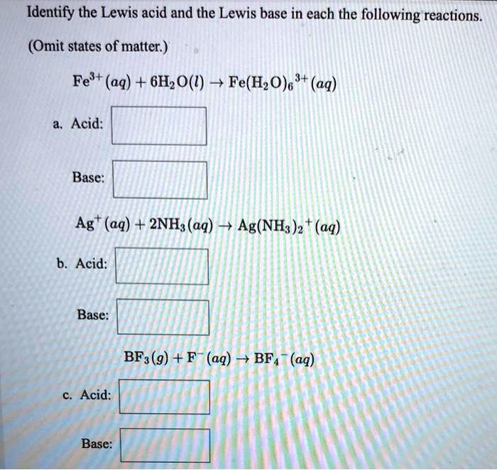 SOLVED: Identify the Lewis acid and the Lewis base in each the ...