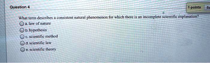 SOLVED: Question points What term describes consistent natura ...
