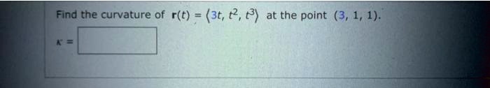 find the curvature of rt 3t t2 3 at the point 3 1 1 51198