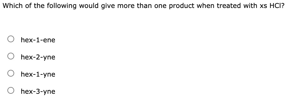 SOLVED: Which of the following would give more than one product when ... SOLVED: Which of the following would give more than one product when ...