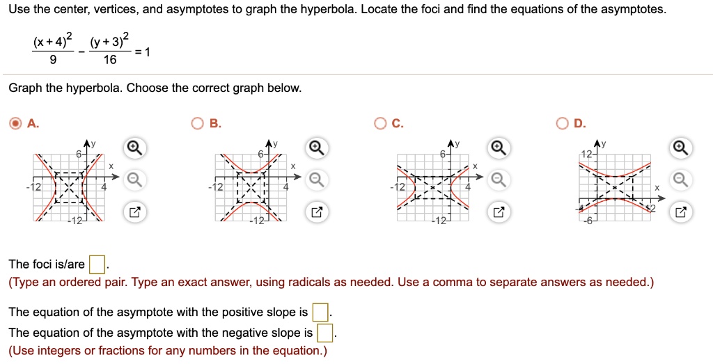 Use the center, vertices, and asymptotes to graph the hyperbola. Locate ...