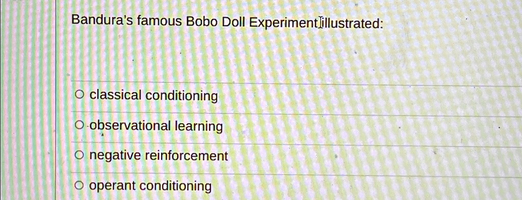 Bandura's famous Bobo Doll Experiment illustrated: - classical ...