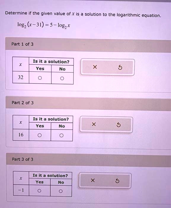 Determine if the given value of x is a solution to the logarithmic equation. log2(x-31) = 5 ...